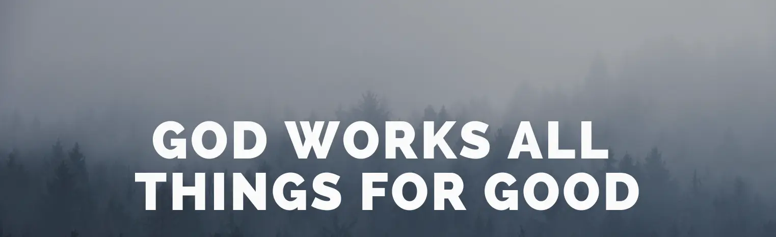 December 2023 - God Is Working All Things For Good - Jacob's Hope